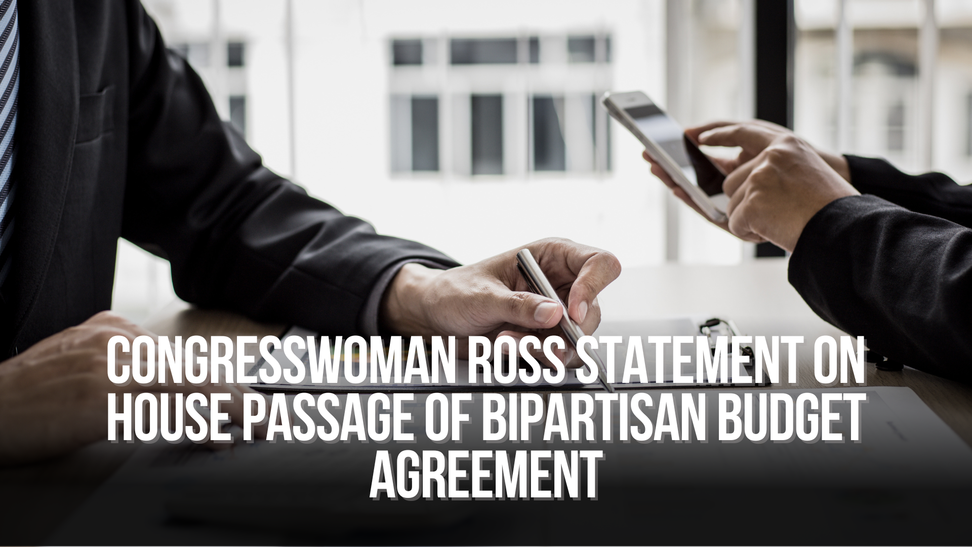 Congresswoman Ross Statement On House Passage Of Bipartisan Budget