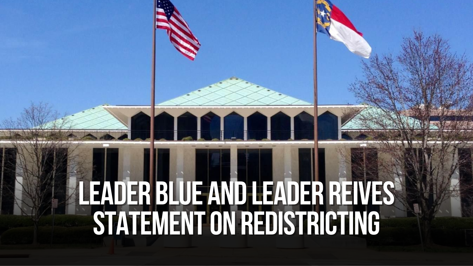 Leader Blue and Leader Reives Statement on Redistricting — NC Political ...