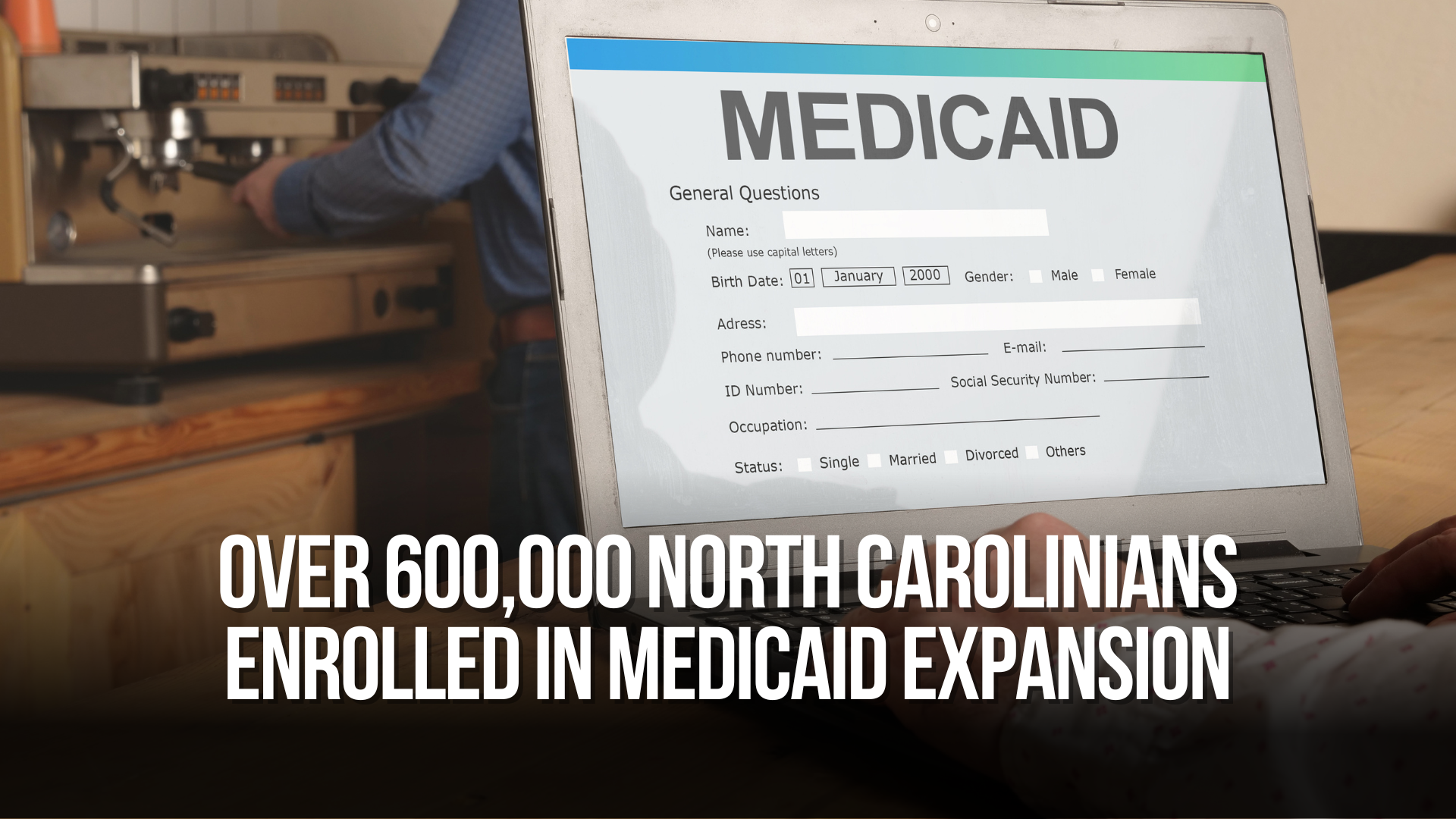 Over 600,000 North Carolinians Enrolled in Medicaid Expansion — NC ...