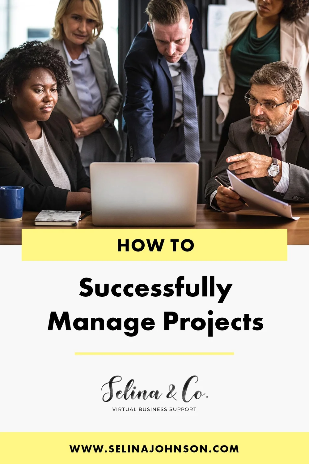 How To Successfully Manage Projects — Selina Johnson | Delegation ...