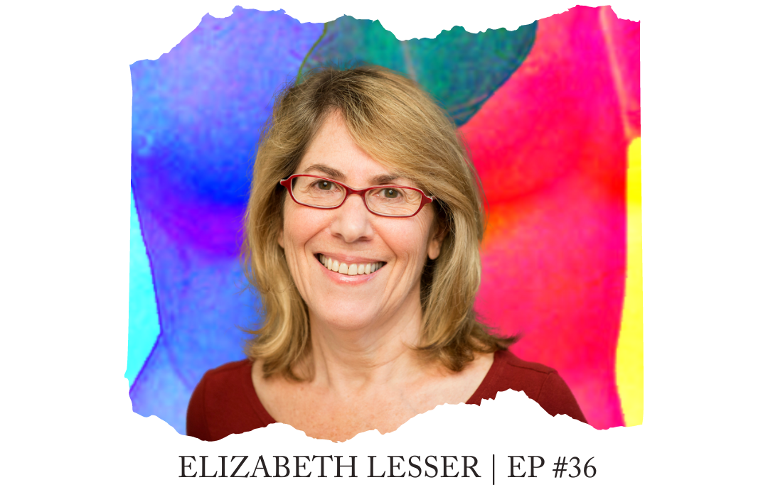 Power Done Differently Episode #36: Elizabeth Lesser — Power Done ...