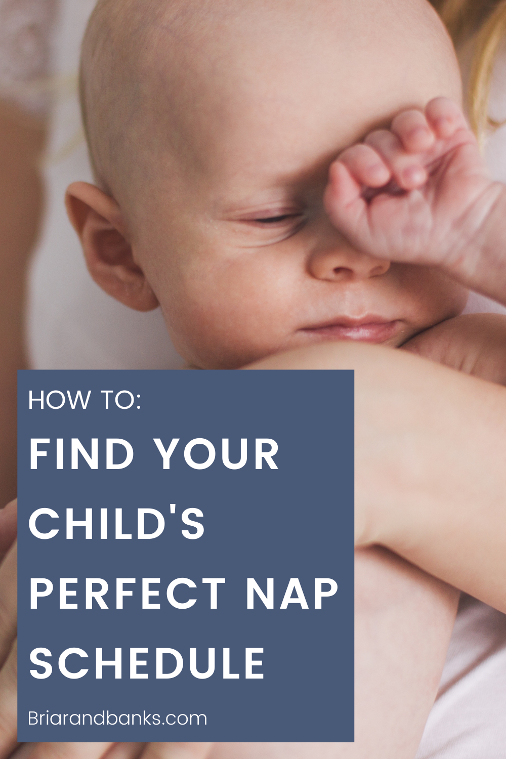 Find Your Child's Perfect Nap Schedule — Briar & Banks Baby Co. | Sleep ...