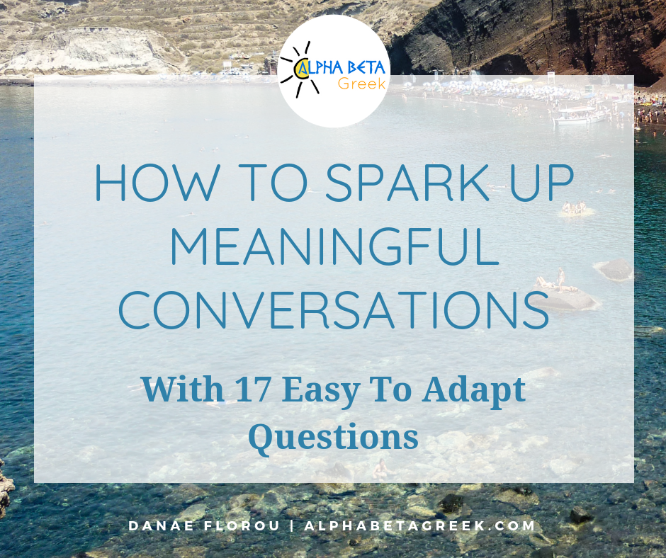 How to spark up meaningful conversations with 17 easy to adapt ...