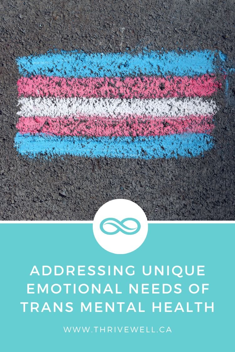 The Unique Emotional Needs of Trans Mental Health — ThriveWell Counselling