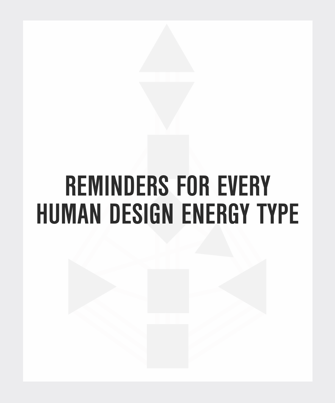 Reminders for All Human Design Energy Types — Amy Elizabeth