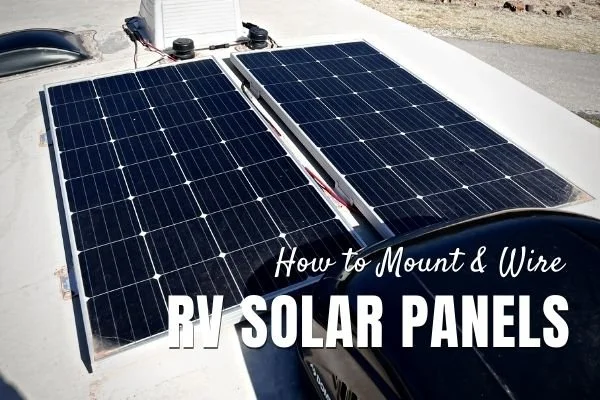How to Mount, Wire and Install Solar Panels on RV [Smart & Easy DIY ...