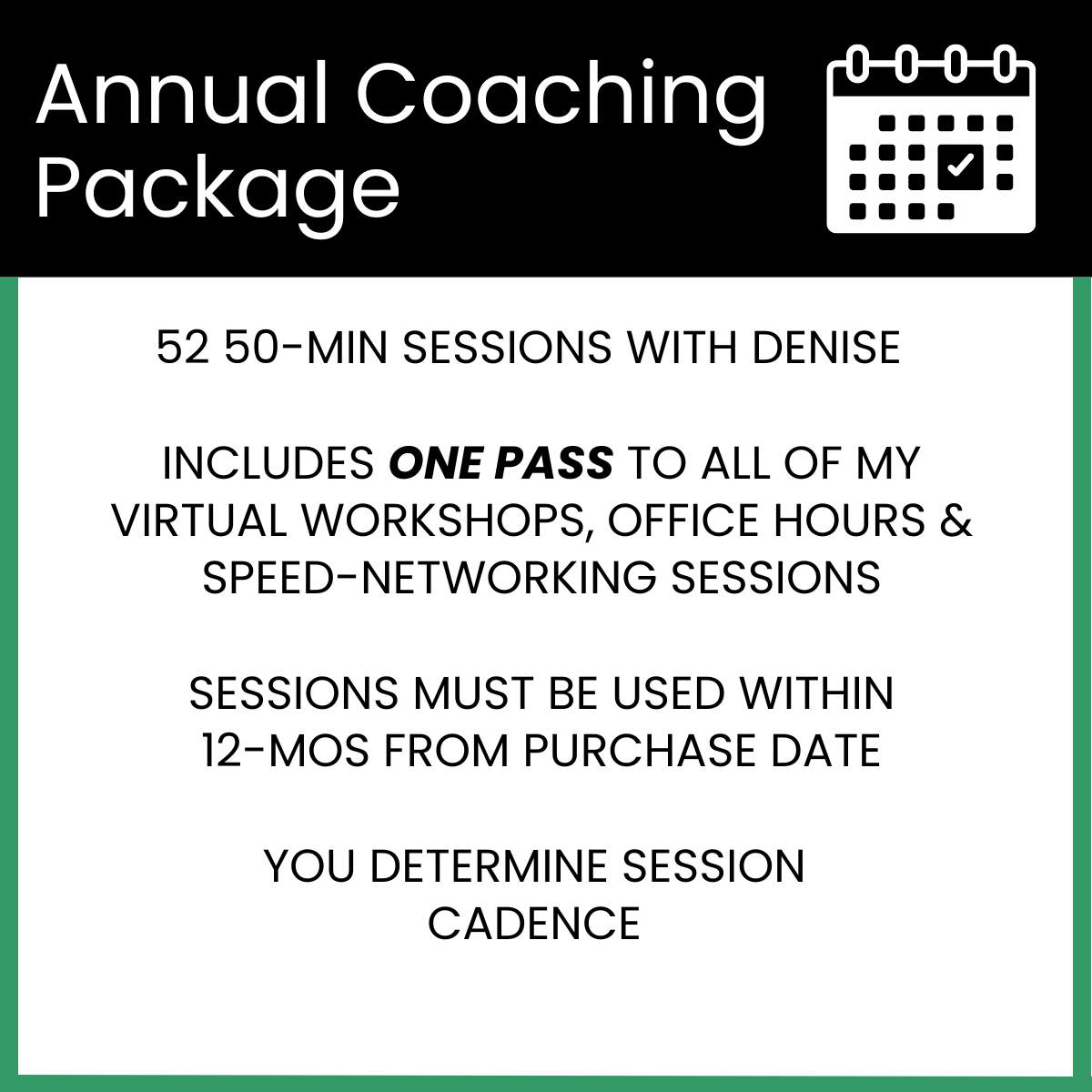 ANNUAL COACHING PACKAGE | 52 50-MINUTE SESSIONS WITH DENISE — Themy