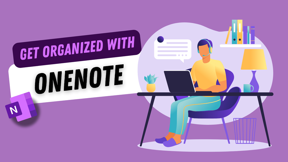 Organize Every Area of Your Life with Microsoft OneNote | LGC Academy