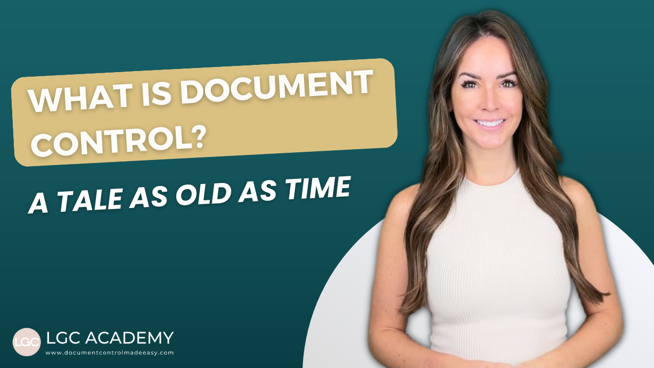 What Is Document Control? A Tale as Old as Time | LGC Academy