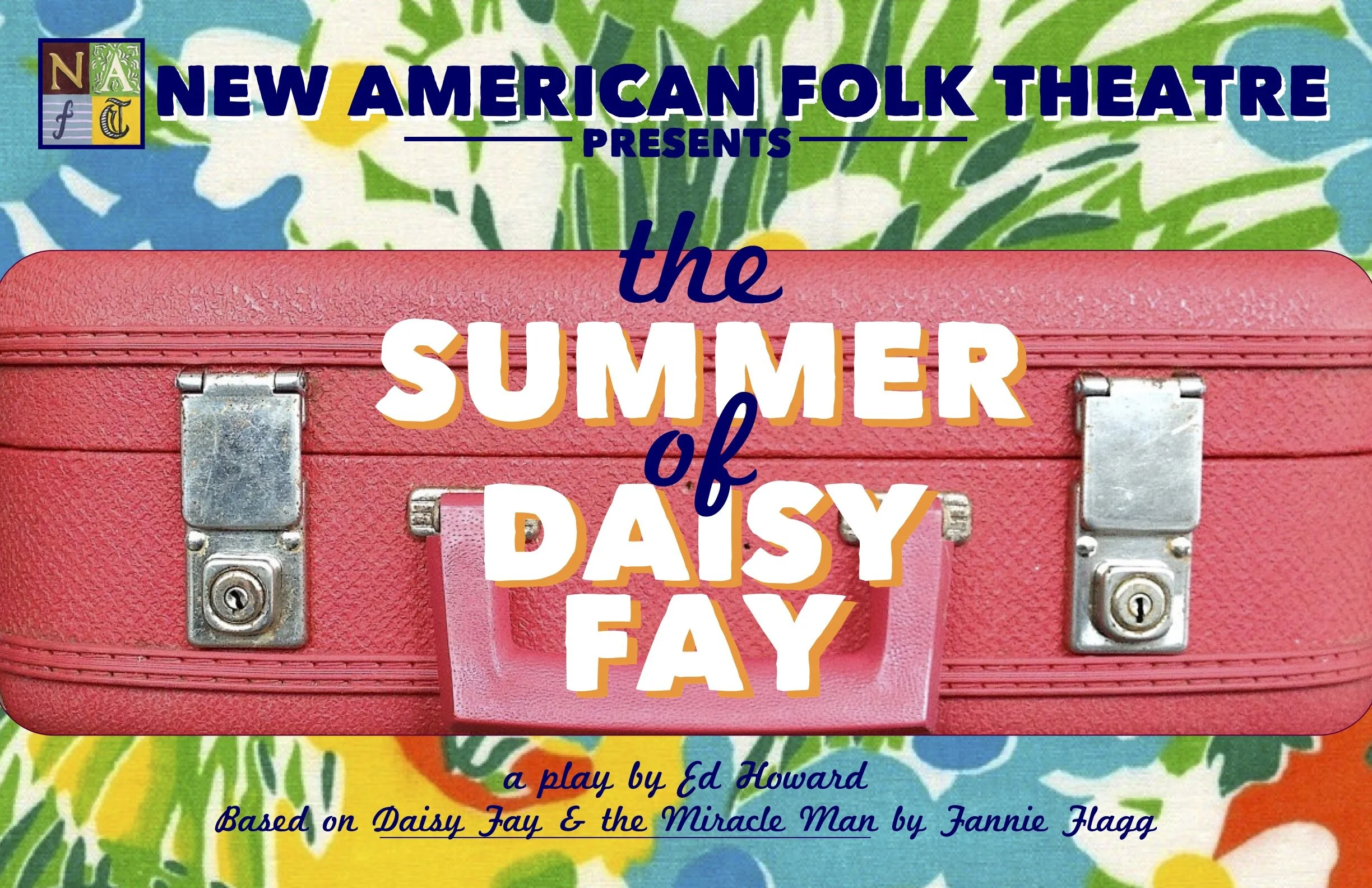 Summer of Daisy Fay — New American Folk Theatre