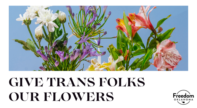 Give Trans People Our Flowers While We're Still Here: A Trans Day of ...
