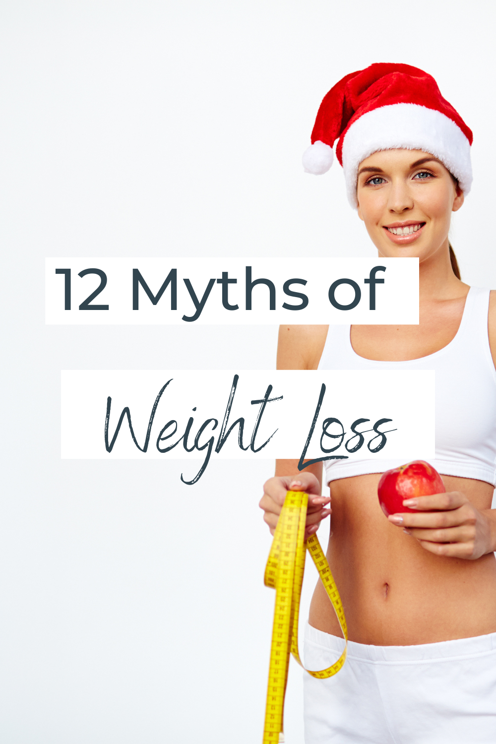 12 Myths Of Weight Loss — do life in a body you love