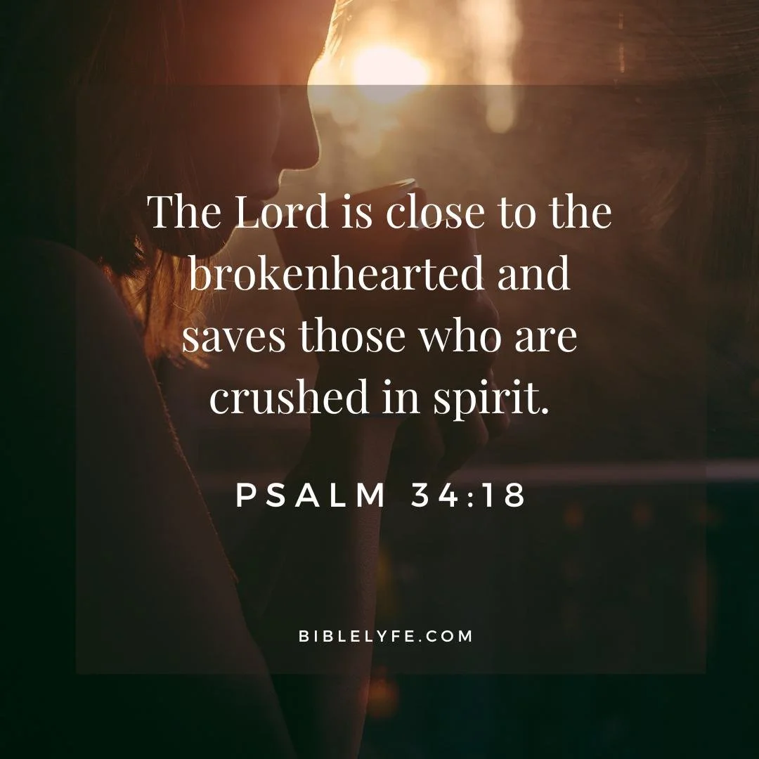 18 Bible Verses to Heal the Broken Hearted — Bible Lyfe