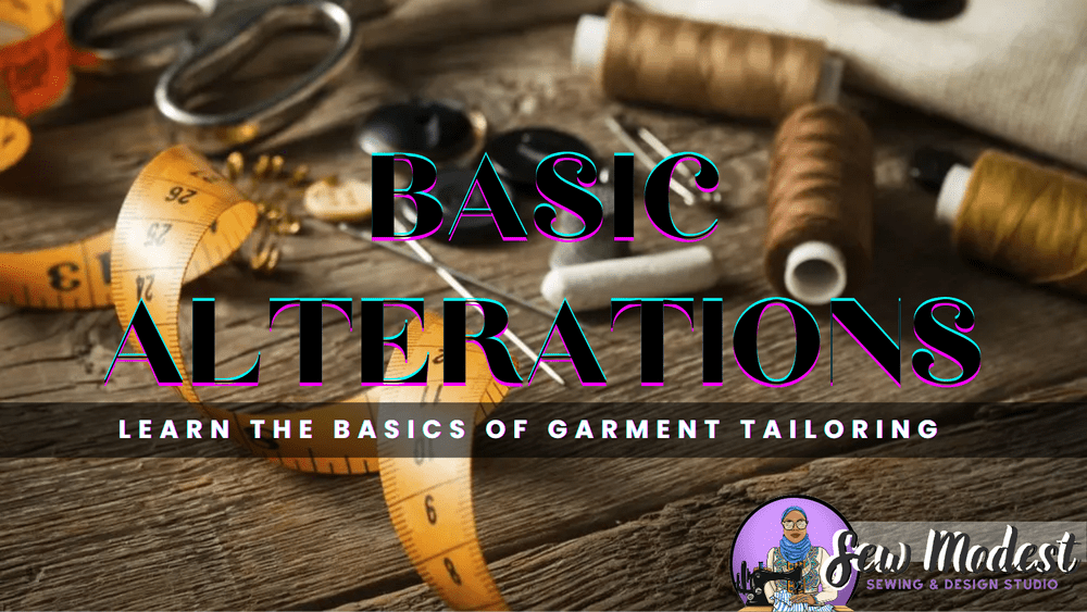 5 Week Basic Alterations — Sew Modest