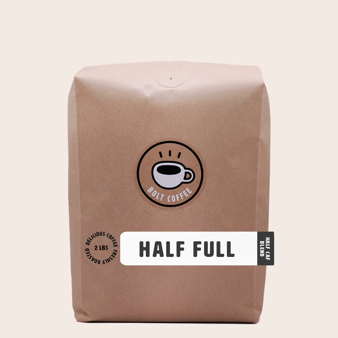 Half Full - Half Caf Blend — Bolt Coffee Co.