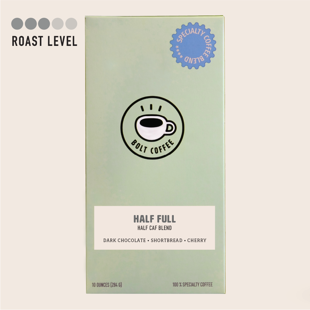 Half Full - Half Caf Blend — Bolt Coffee Co.
