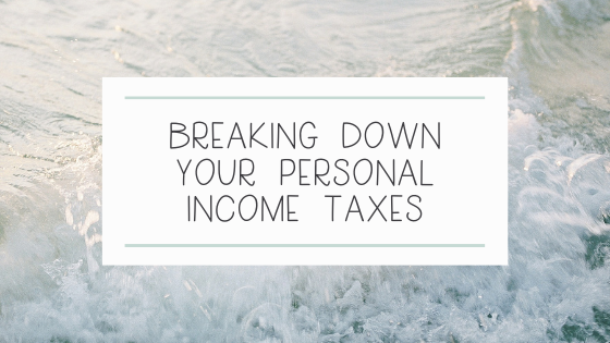 Breaking Down Your Personal Income Taxes — KIS Accounting
