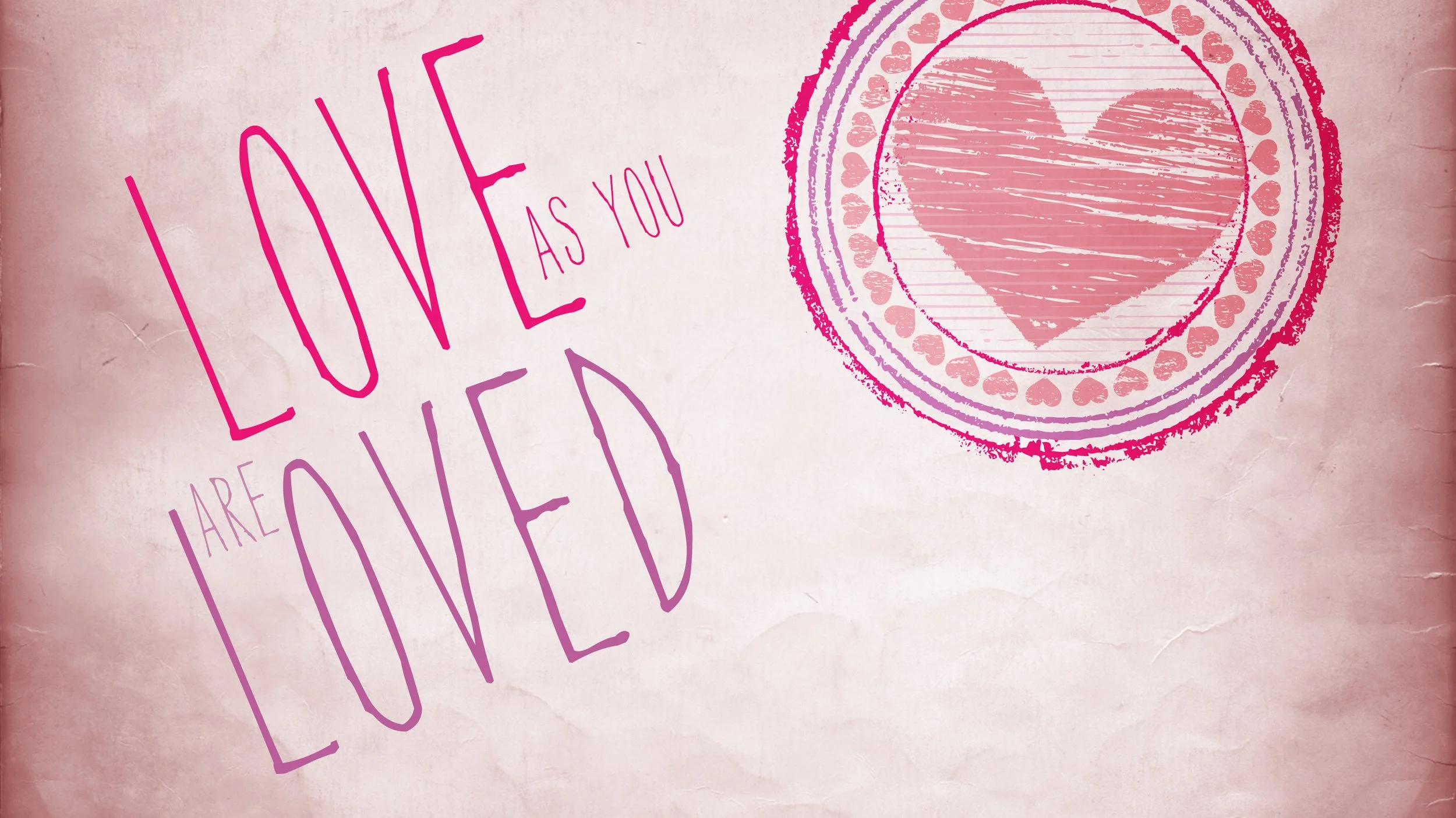 Love As You Are Loved — Unity Community Church
