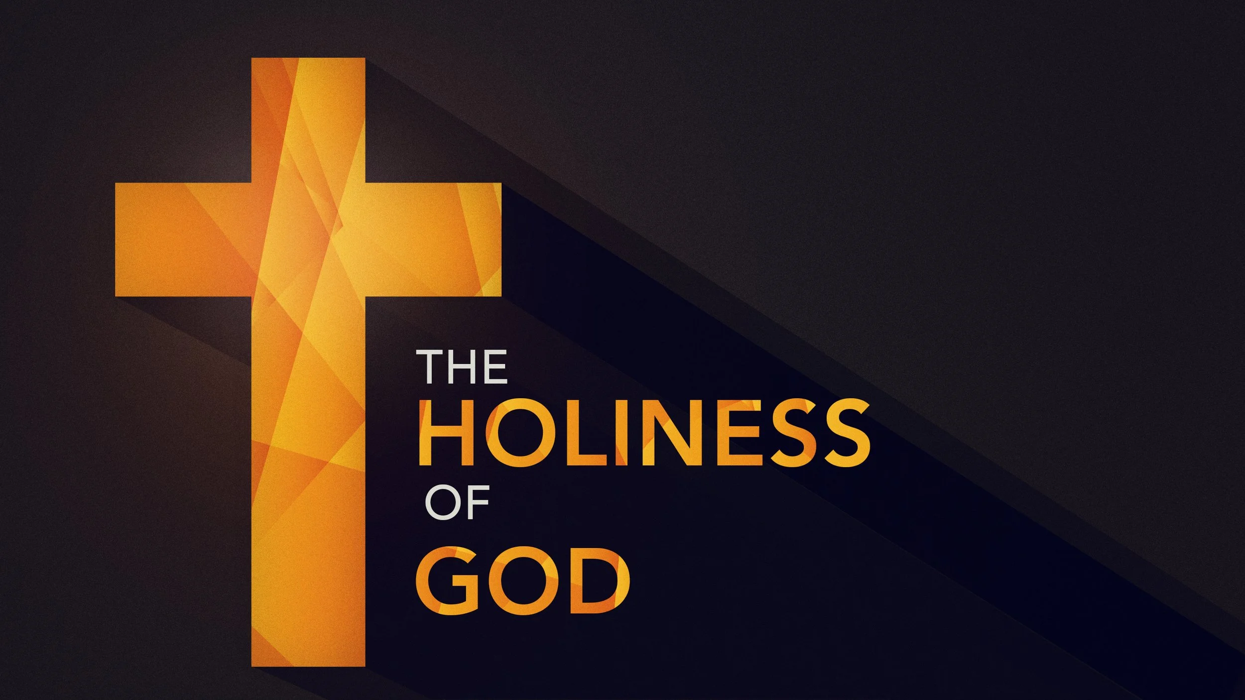 The Holiness of God — Unity Community Church