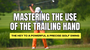 Mastering the Use of the Trailing Hand: The Key to a Powerful and ...
