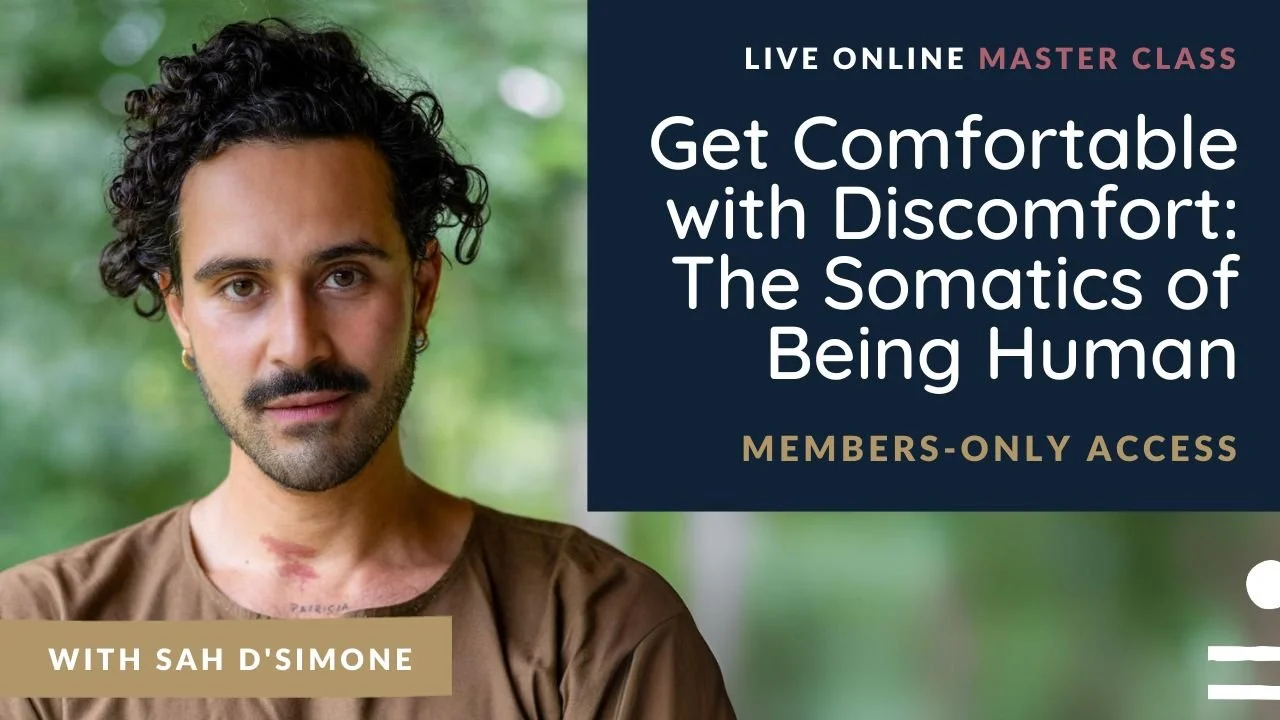 Get Comfortable with Discomfort: The Somatics of Being Human | THE ...