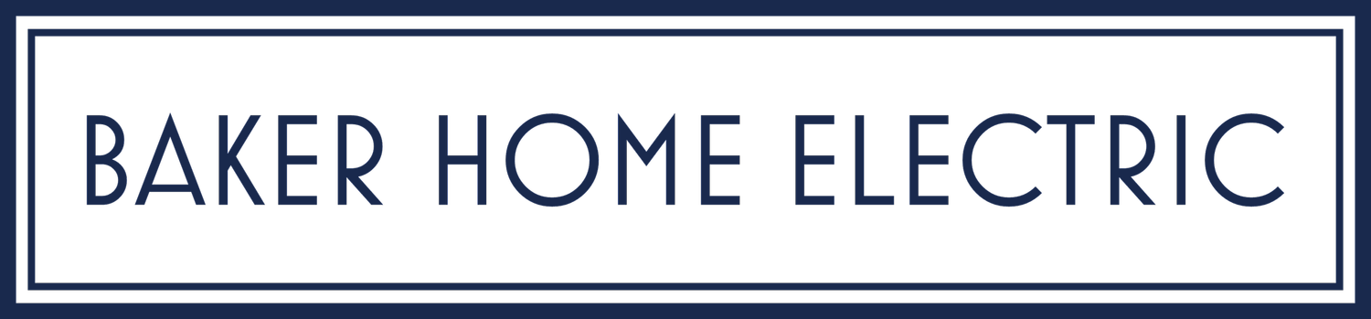 Baker Home Electric LLC | Quality. Reliability. Trust.
