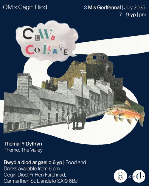 OM x Cegin Diod: Clwb Collage — Oriel Myrddin Gallery