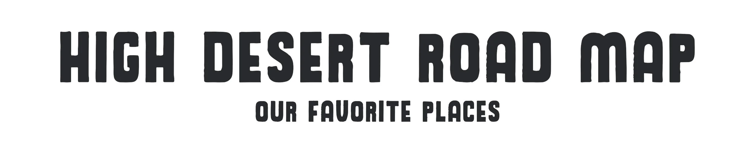 HIGH DESERT ROAD MAP — SUN OF THE DESERT