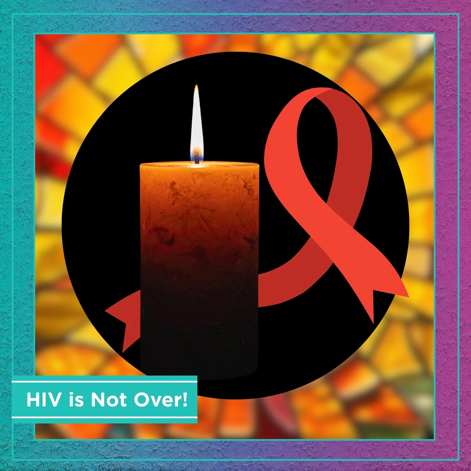 HIV is Not Over! — McCormick Theological Seminary