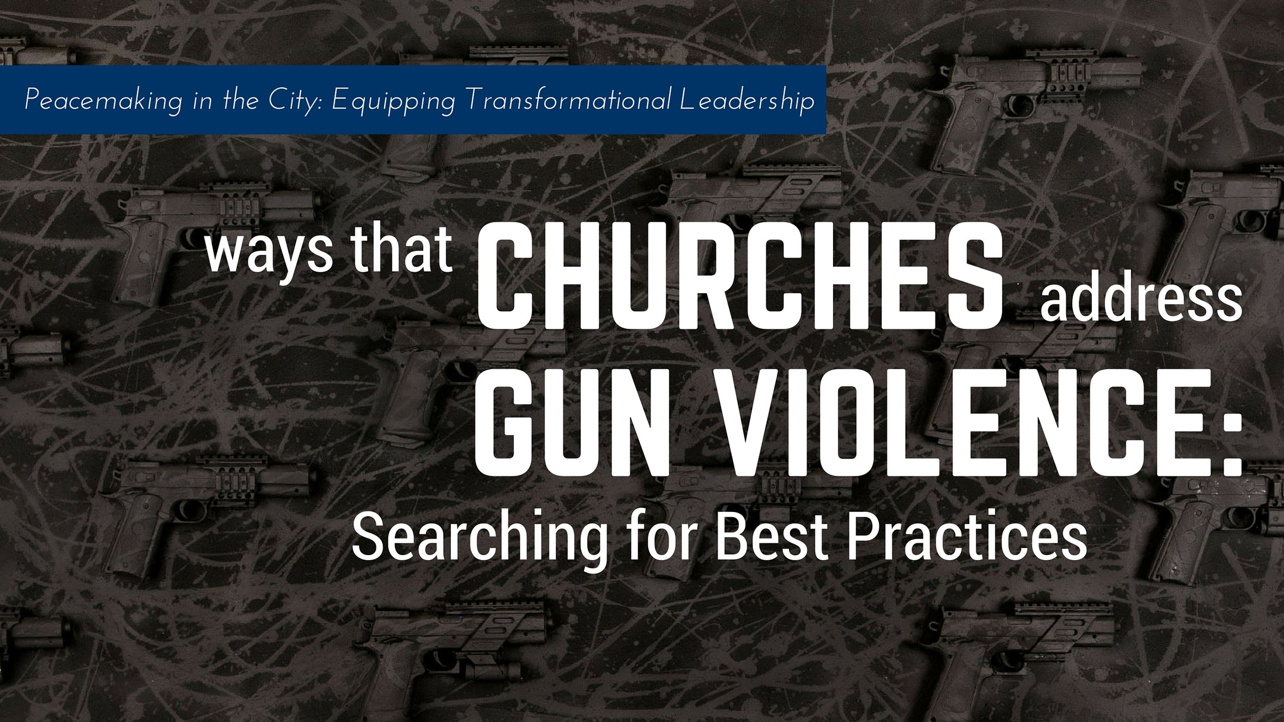 Ways that Churches Address Gun Violence: Searching for Best Practices ...