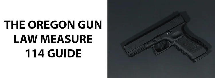 The Oregon Measure 114 Guide: How It Affects You — Powell Law P.C.