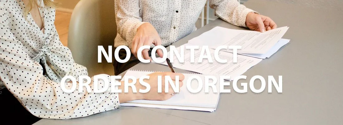 No Contact Orders in Oregon and Domestic Violence Cases | Free ...