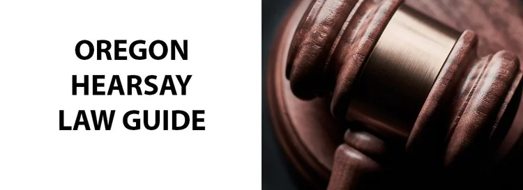 The Oregon Hearsay Law Guide: Can You Be Forced To Testify? — Powell ...