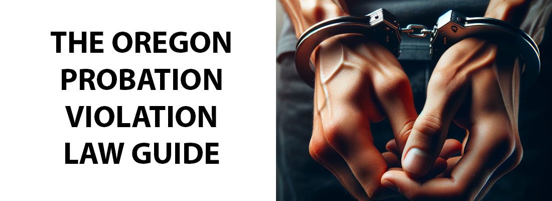The Probation Violation in Oregon guide: What Happens? — Powell Law P.C.