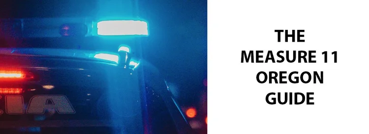 The Measure 11 Oregon Guide: Crimes & Sentences — Powell Law P.C.