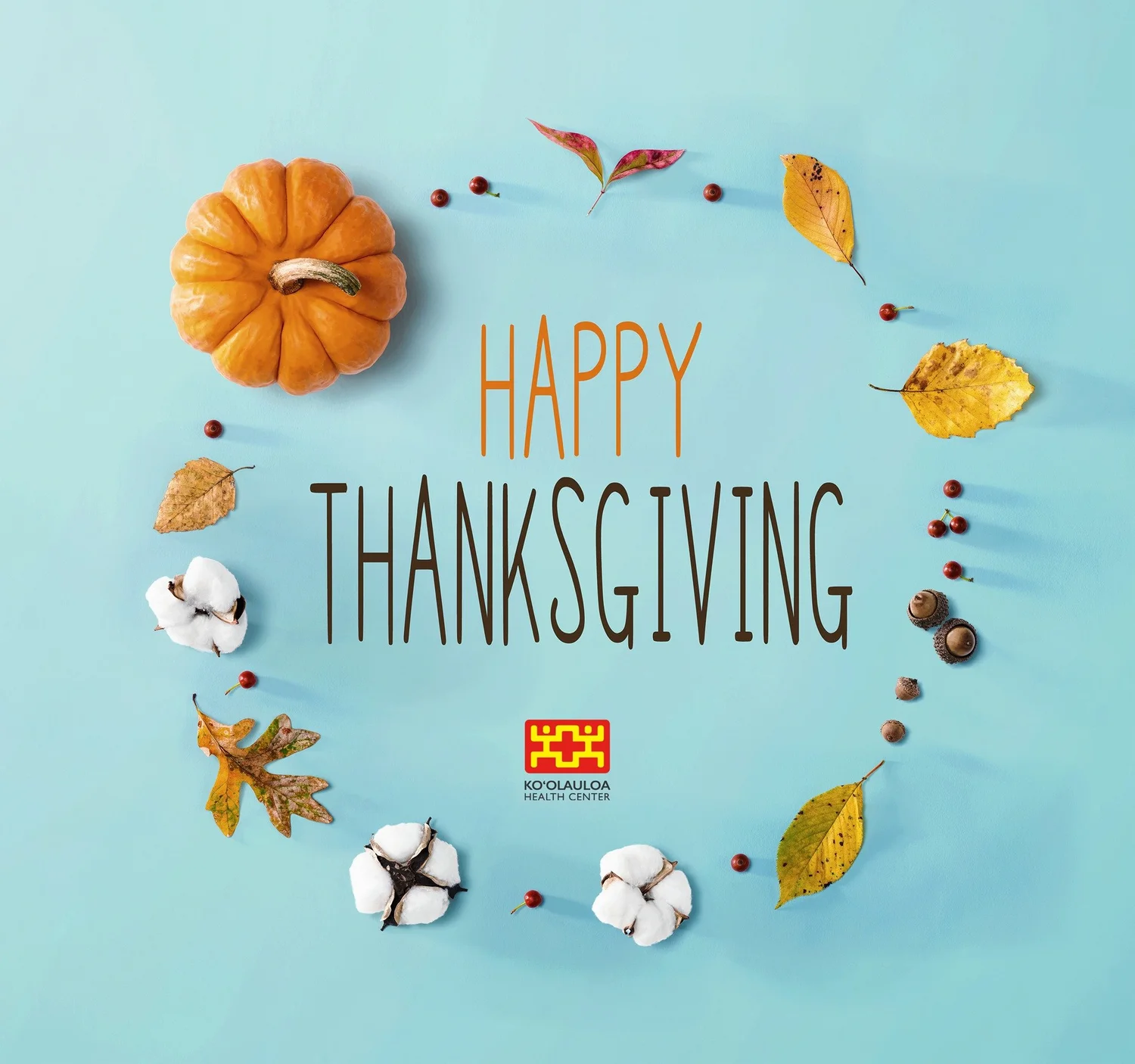 Happy Thanksgiving! — KOʻOLAULOA Health Center | Medical, Dental ...