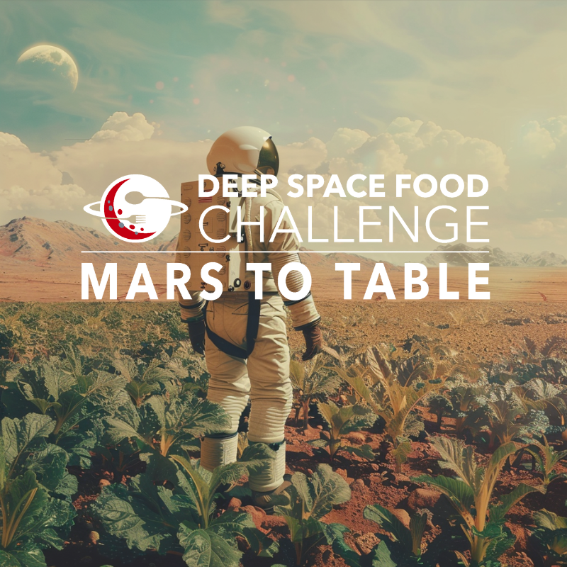 Mars to Table: Feeding Mars. Transforming Earth. — Deep Space Food ...