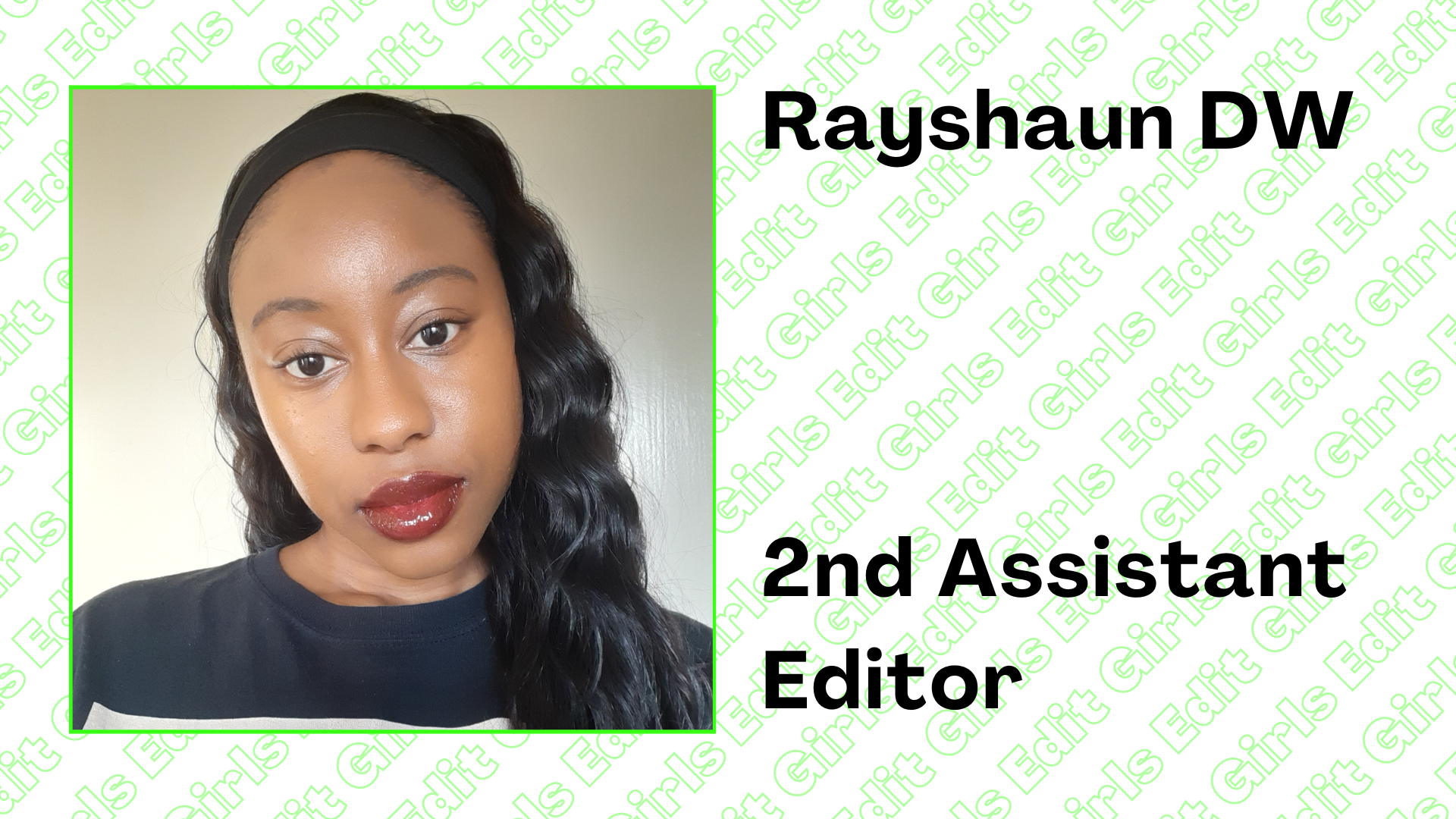 Rayshaun DW - 2nd Assistant Editor — EDIT GIRLS