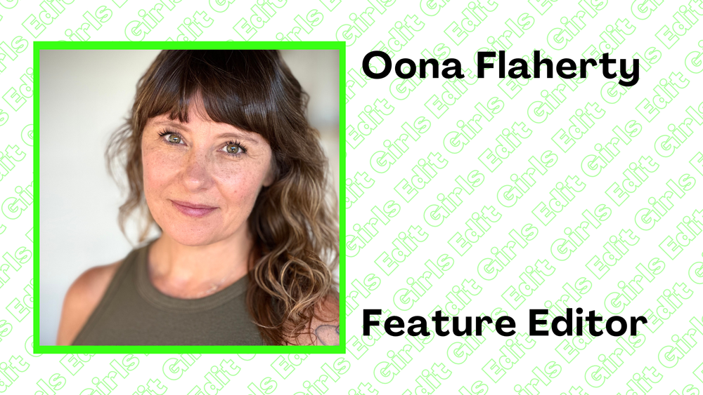 Oona Flaherty Feature Film Editor — Edit Girls
