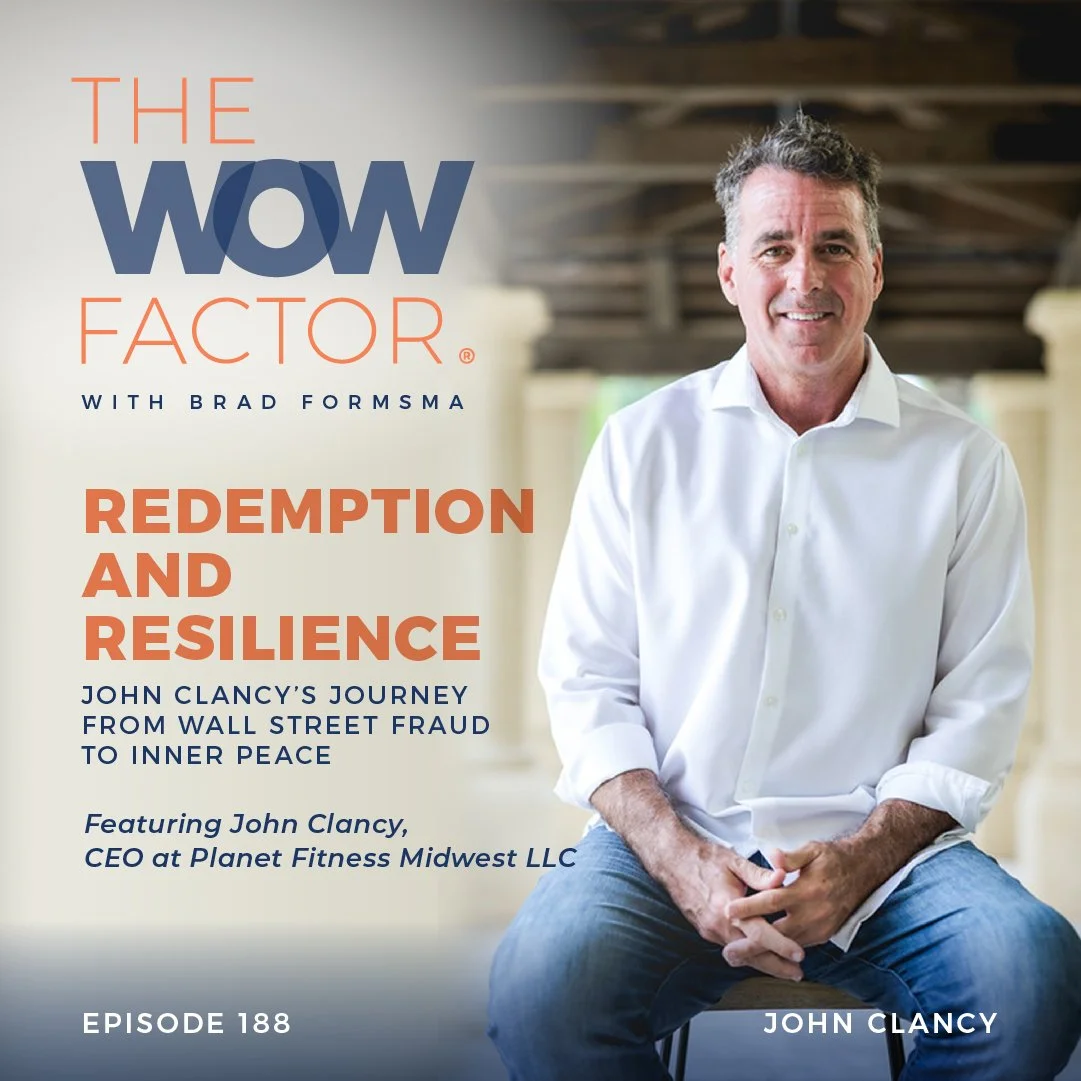 John Clancy, CEO at Planet Fitness Midwest LLC, Episode 188 — The WOW ...