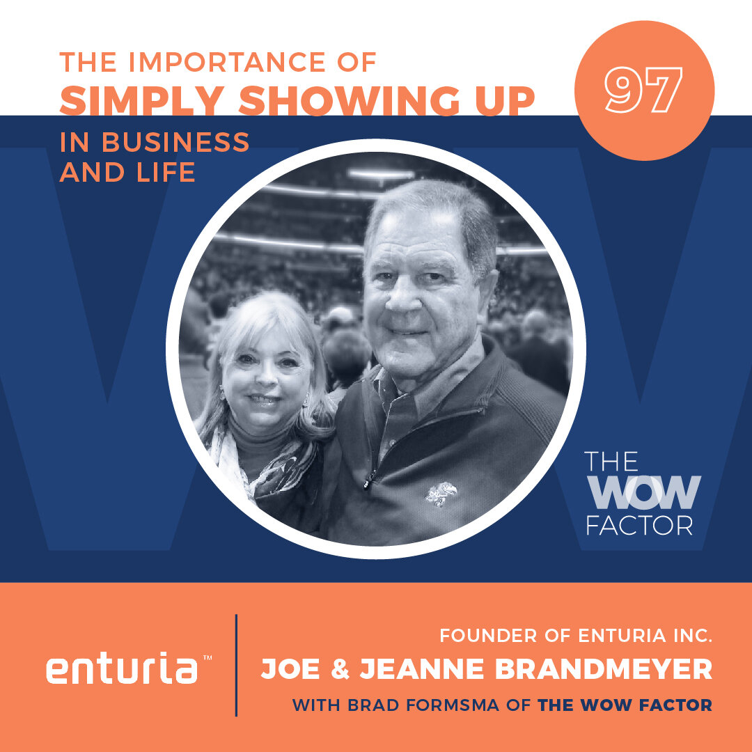 Joe and Jeanne Brandmeyer, Founders of Enturia Inc., Episode 97 — The WOW Factor Podcast