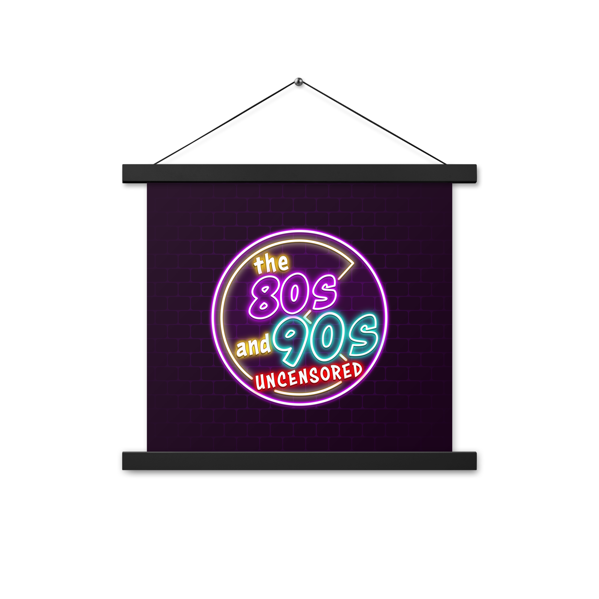 The 80s and 90s Uncensored poster with hangers — The 80s and 90s