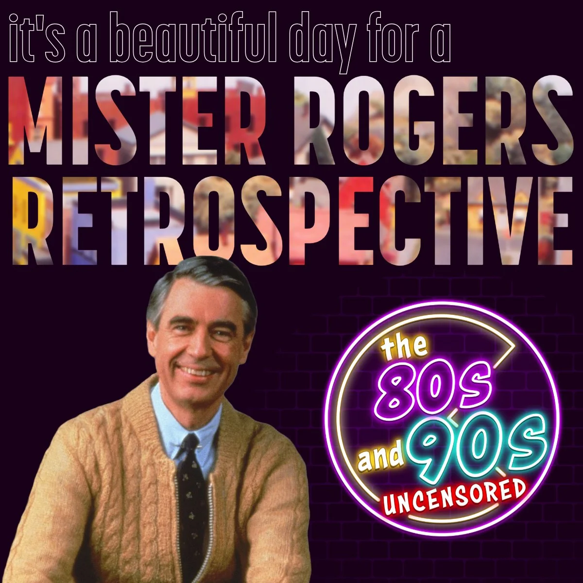 It's a Beautiful Day for a Mister Rogers Retrospective — The 80s and 90s