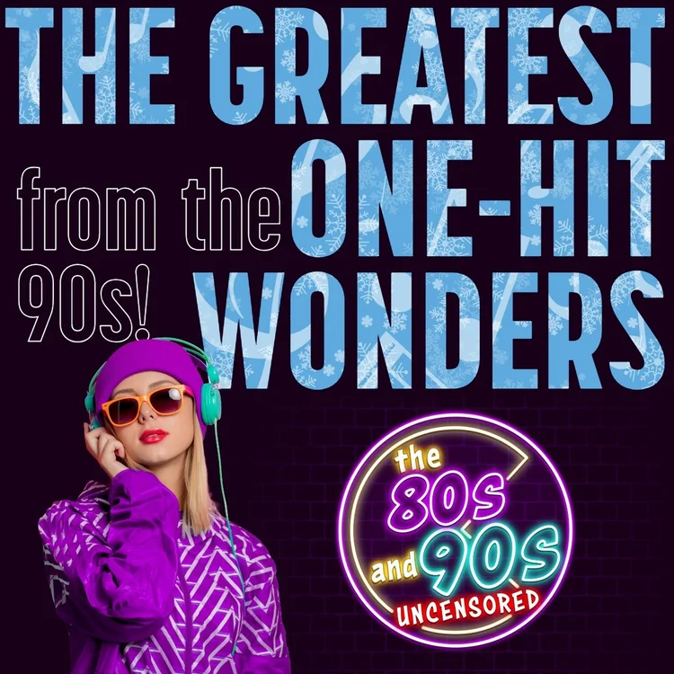 The Greatest One-Hit Wonders From the 90s! — The 80s and 90s