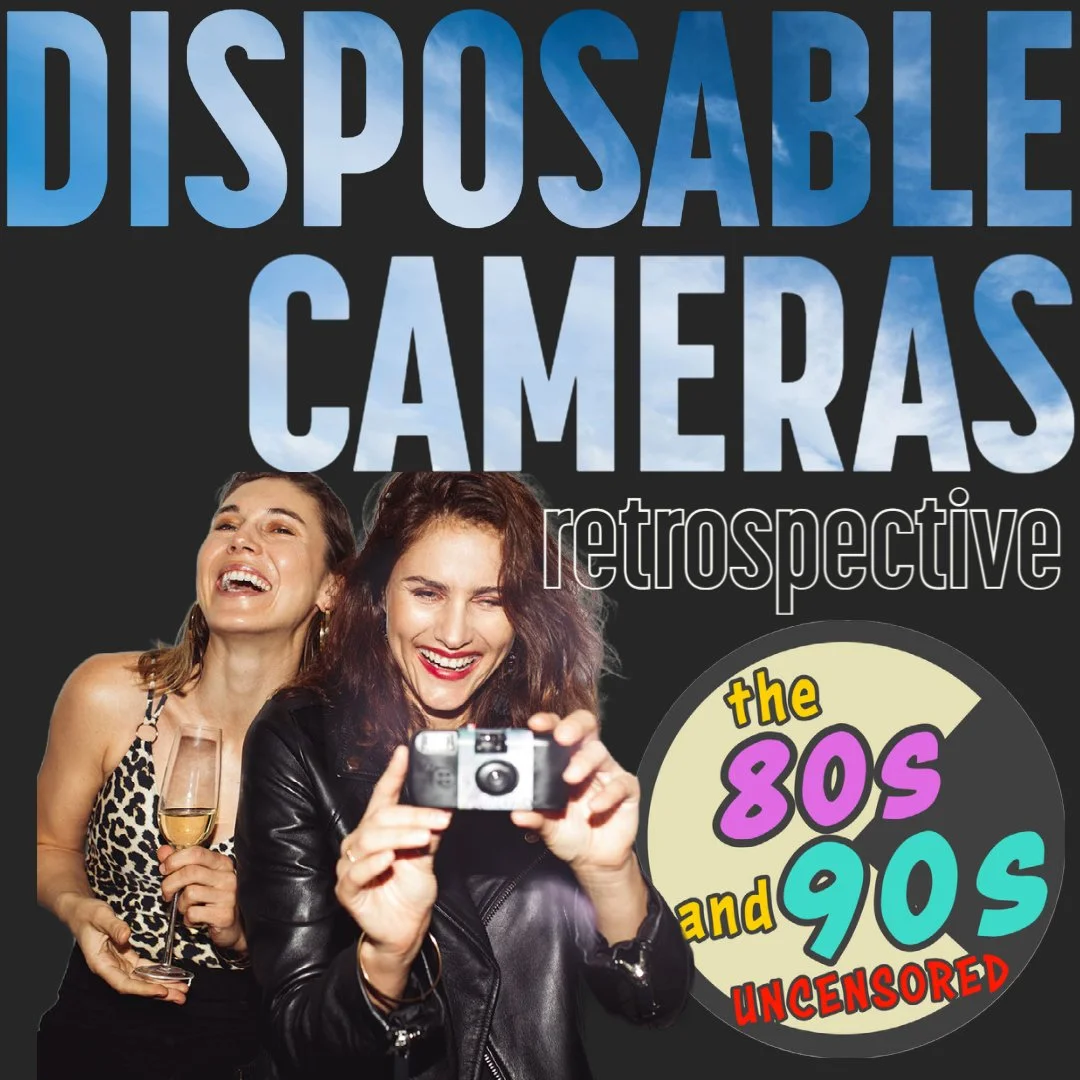 Disposable Cameras Retrospective — The 80s and 90s