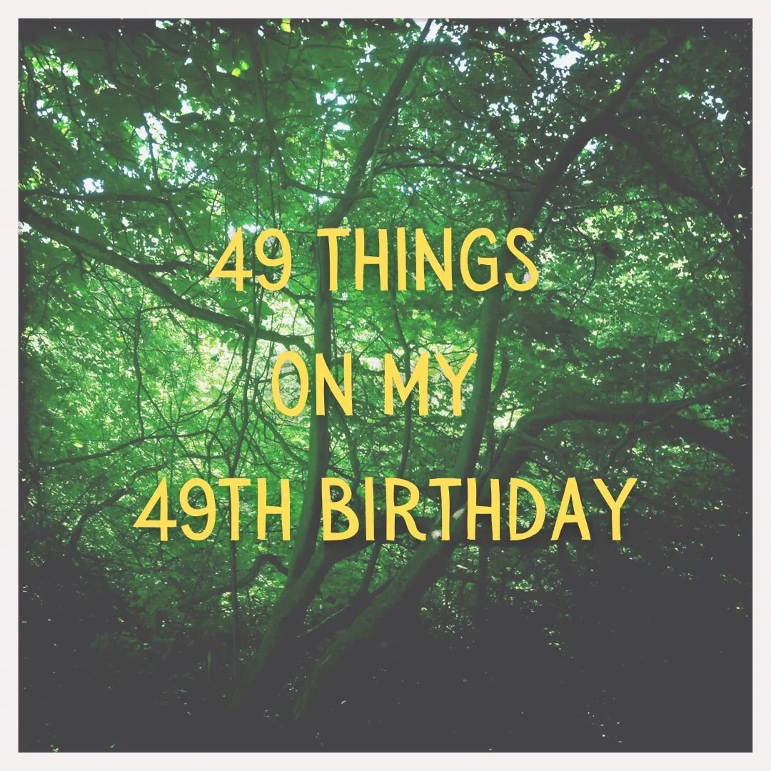 My 49th Birthday