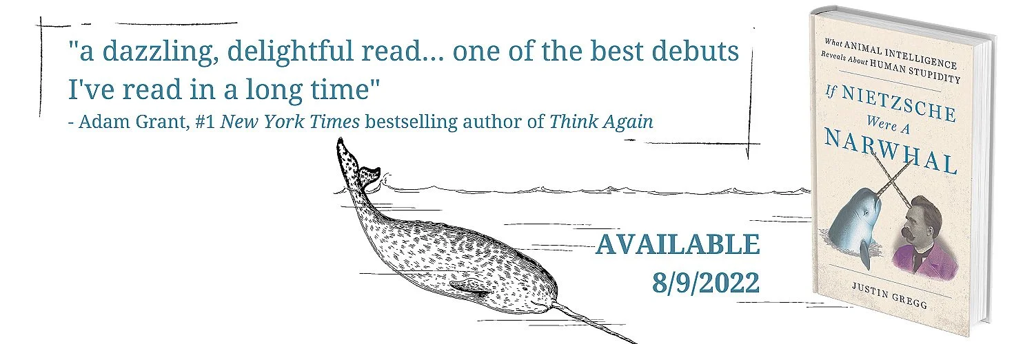 If Nietzsche Were a Narwhal — Justin Gregg