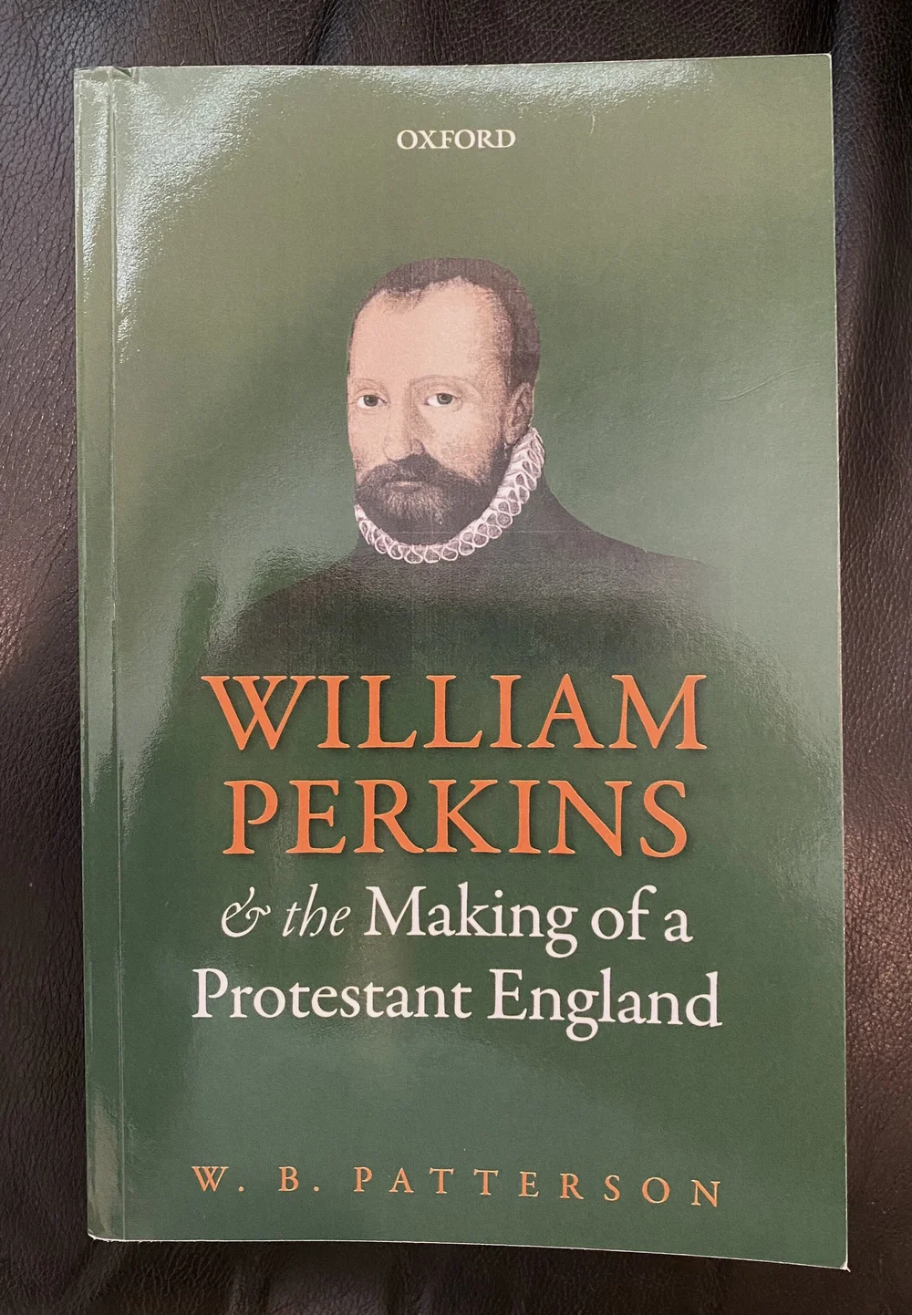 William Perkins: Protestant England — Center for Reformation Anglicanism
