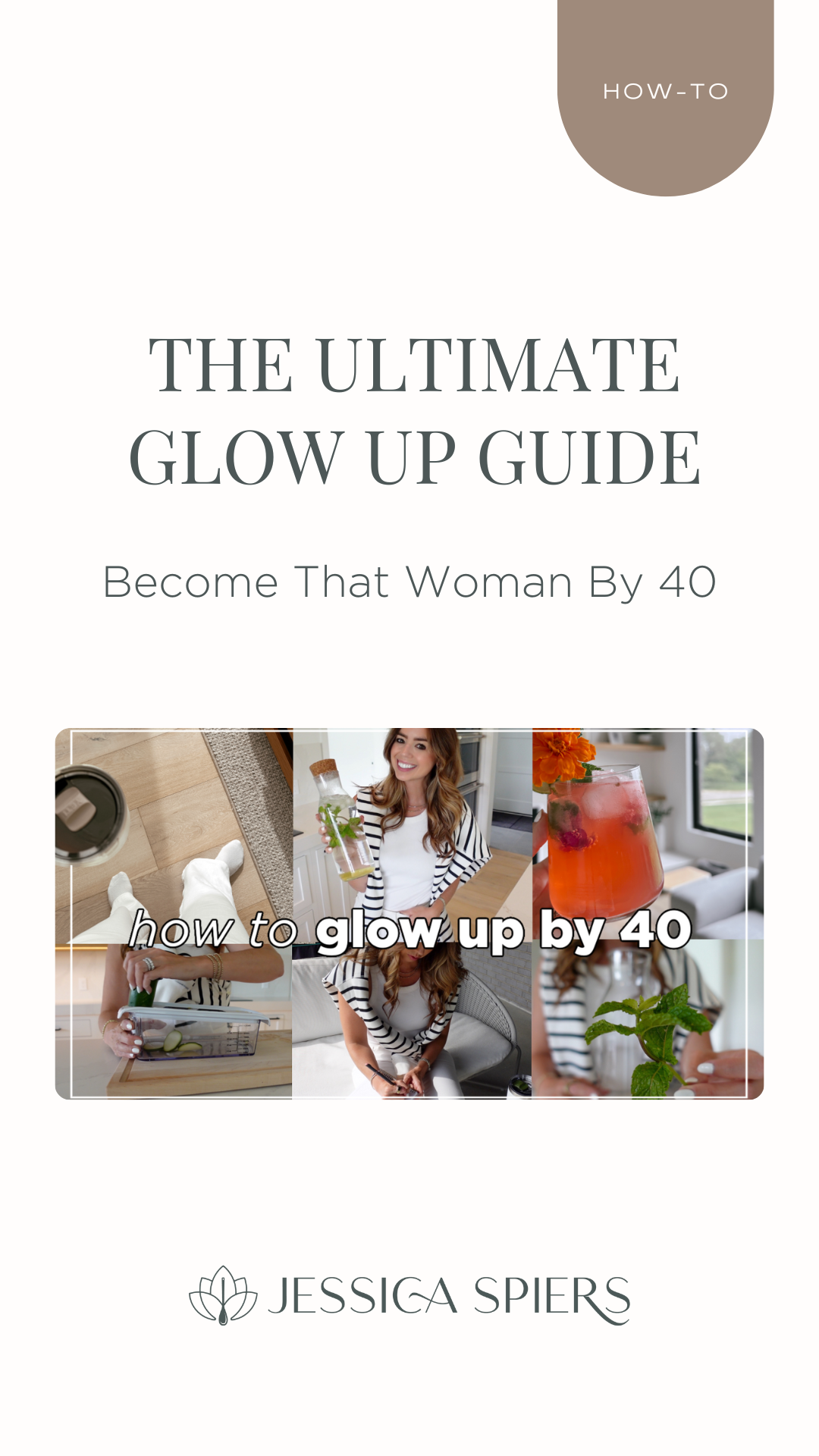 the ULTIMATE glow up guide ⚡️| become that woman by 40 — Jessica Spiers