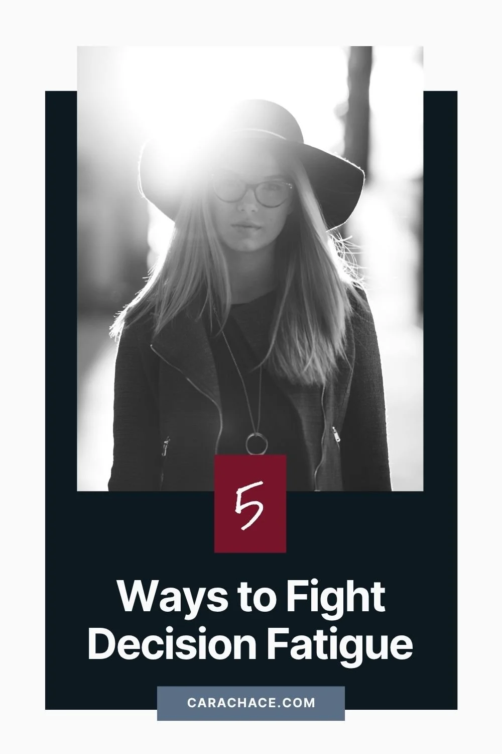 5 Ways to Fight Decision Fatigue and Improve Mental Clarity